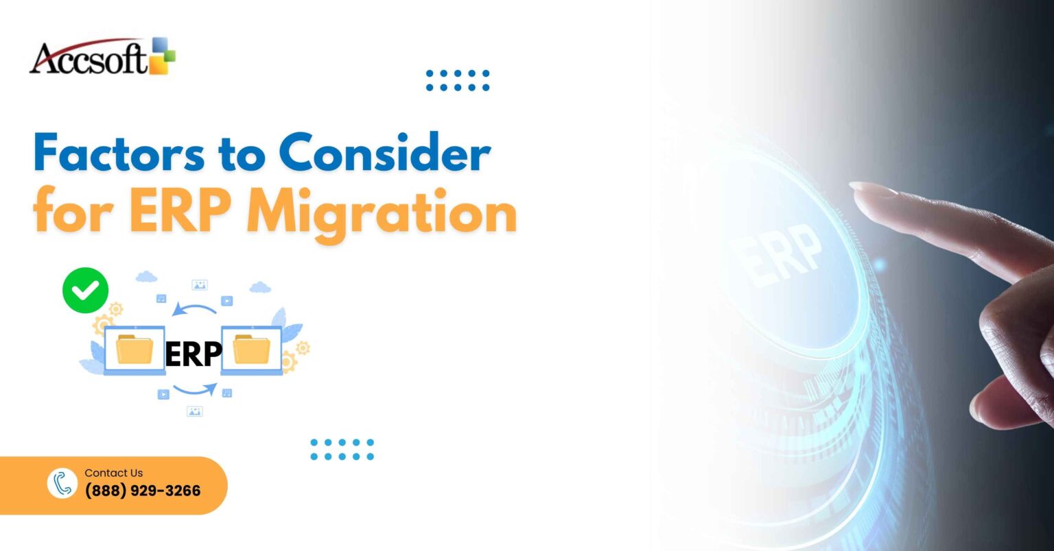 ERP Migration: Key Factors to Consider Before Migration- Accsoft