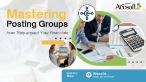 Posting Groups in Business Central: A Quick Guide - Accsoft
